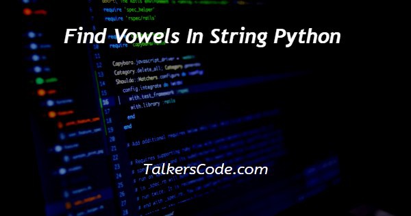  Find Vowels In String Python 
